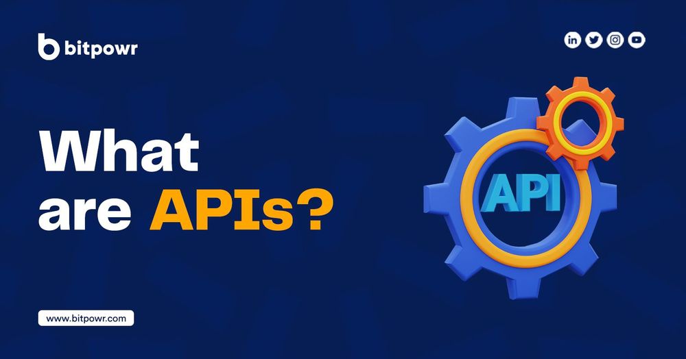 What are APIs - Bitpowr