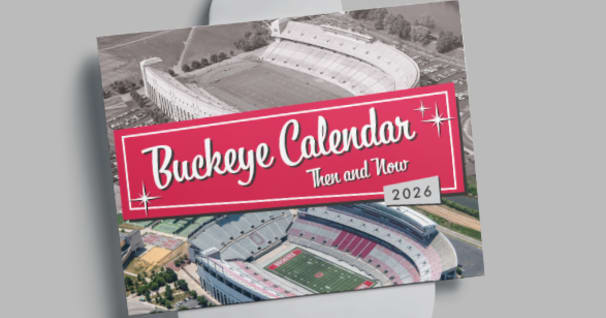 The Ohio State University | 2026 Buckeye Then and Now Calendar | Donate
