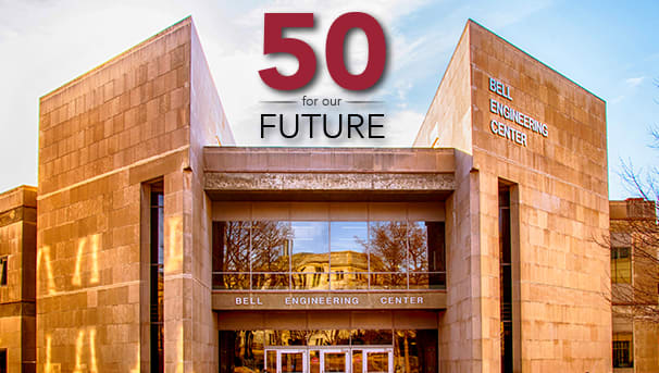 University of Arkansas | 50 for Our Future - College of Engineering