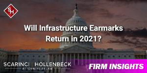 Will Infrastructure Earmarks Return in 2021? Government Strategies