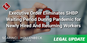 Executive Order 172 Eliminates SHBP Waiting Period During Pandemic