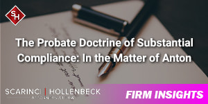 The Probate Doctrine of Substantial Compliance
