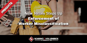 NJ Steps Up Enforcement of Worker Misclassification With New Laws