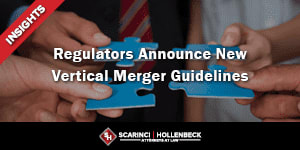 Regulators Announce New Vertical Merger Guidelines