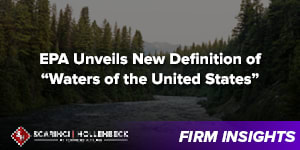 EPA Unveils New Definition of “Waters of the United States”