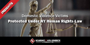 Domestic Violence Victims Now Protected Under NY Human Rights Law
