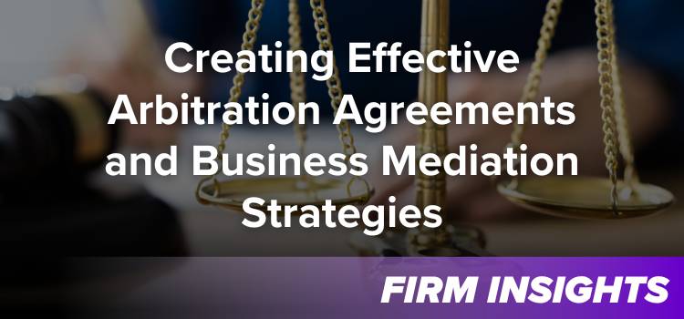 Effective Arbitration Agreements and Business Mediation Strategies ...