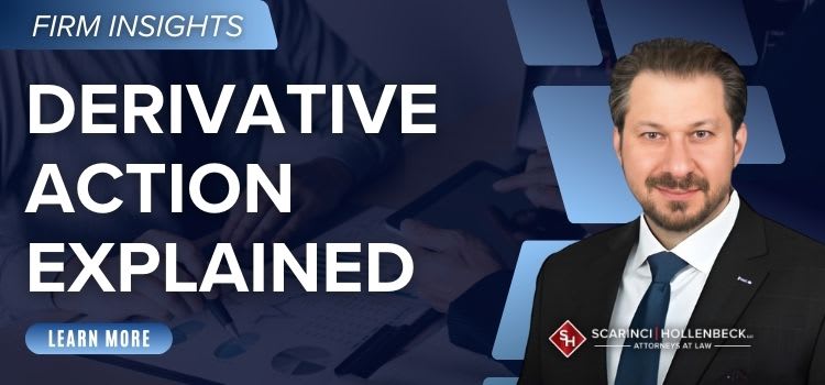 Derivative Action Explained - Scarinci Hollenbeck