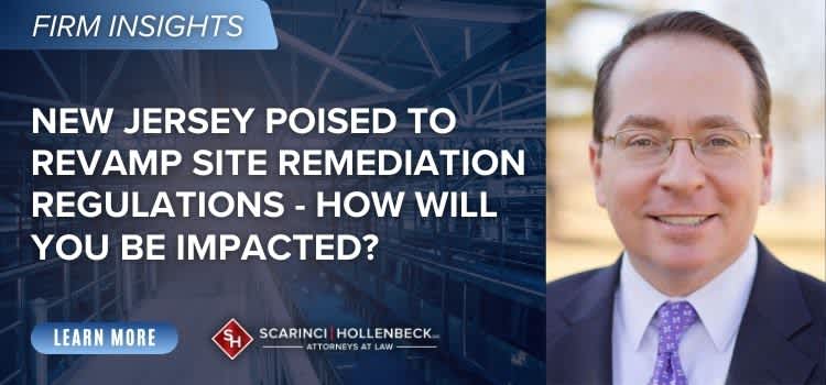 New Jersey Poised to Revamp Site Remediation Regulations