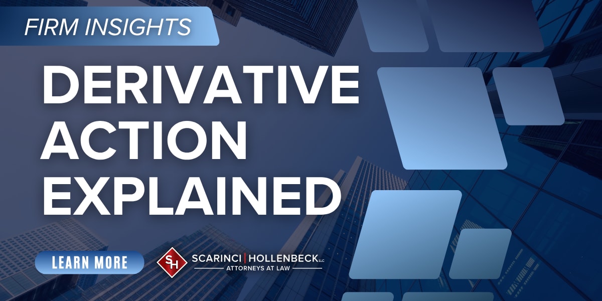 Derivative Action Explained - Scarinci Hollenbeck