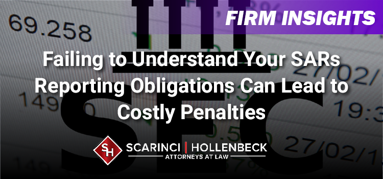 Not Understanding SAR Reporting Obligations Can Result In Penalties