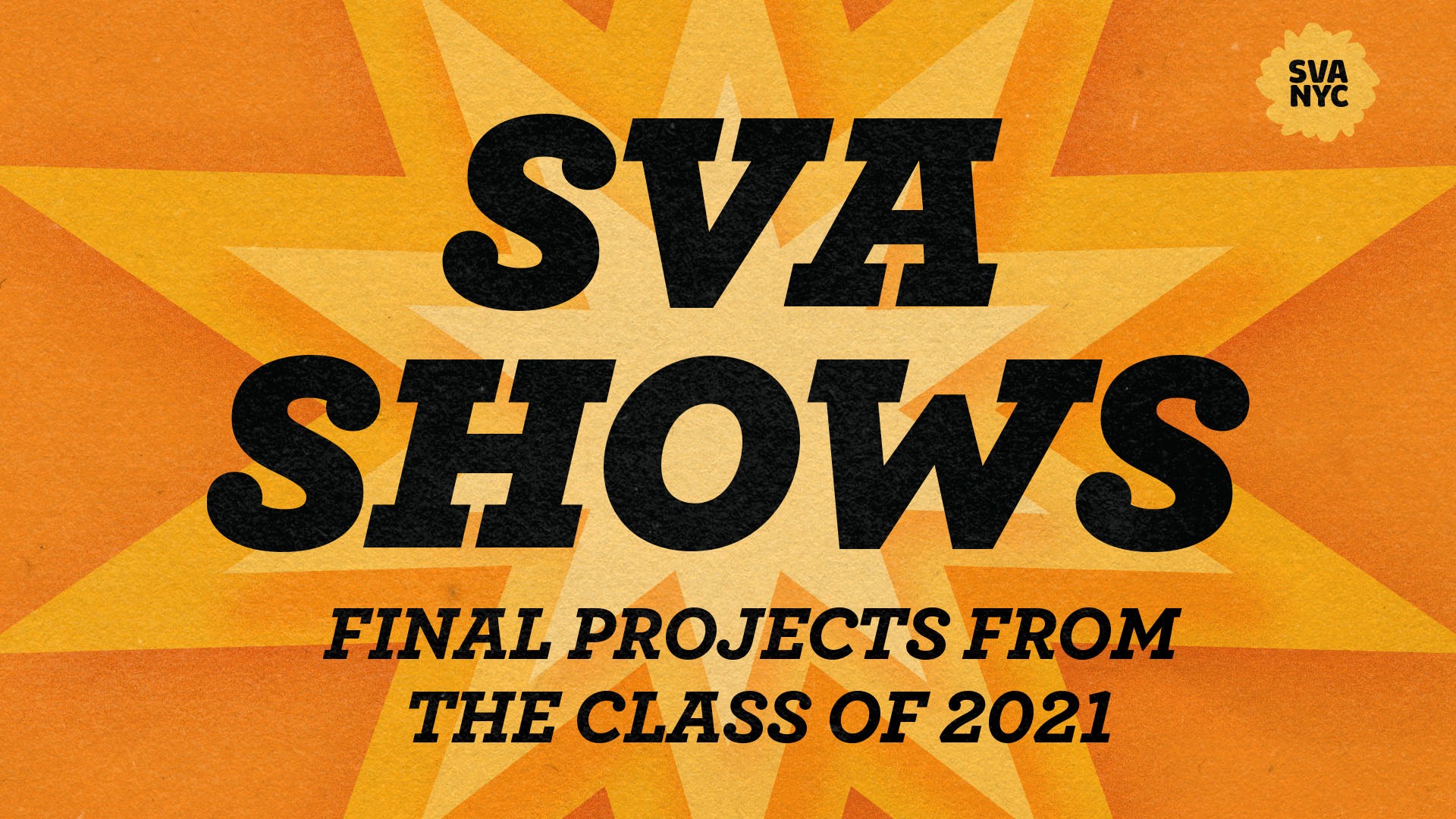 The New Creators: SVA Shows 2021 - SVA