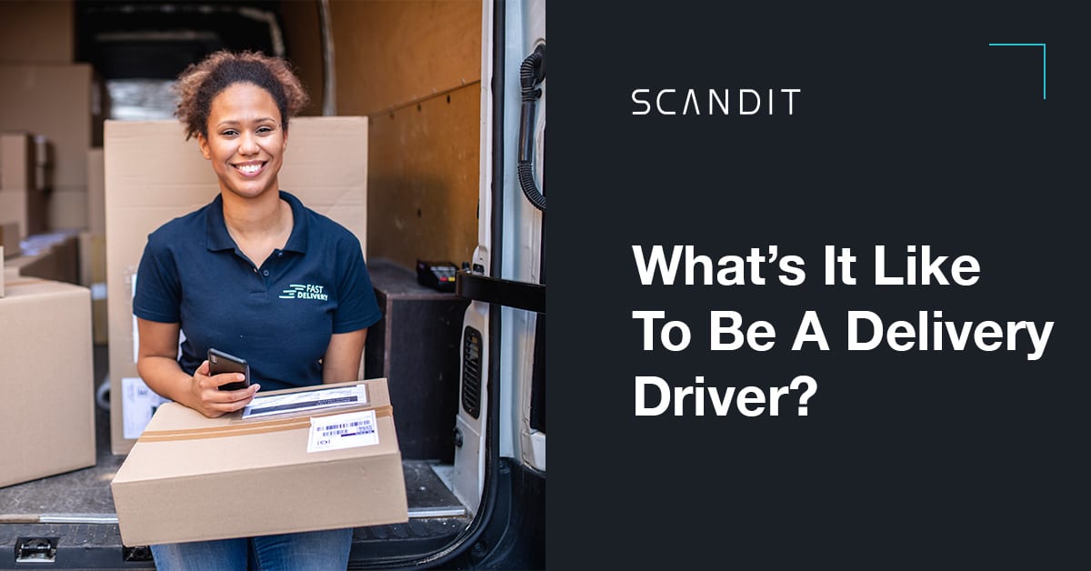 What’s It Like To Be A Delivery Driver? - Scandit