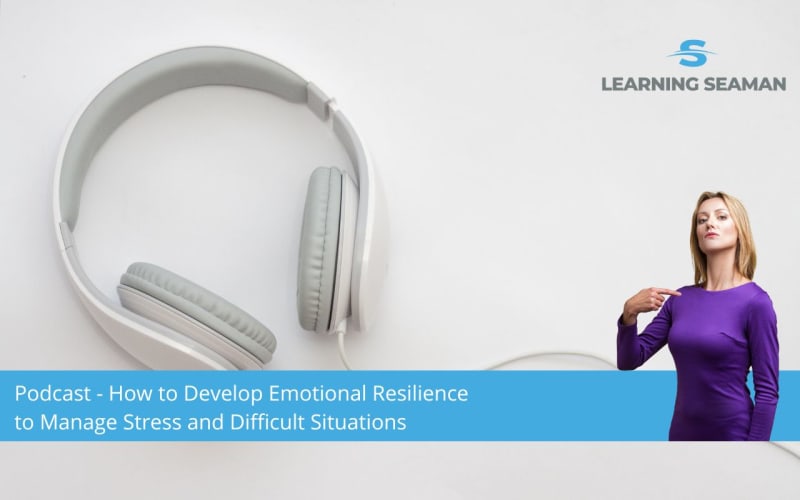 How to Develop Emotional Resilience to Manage Stress and Difficult ...