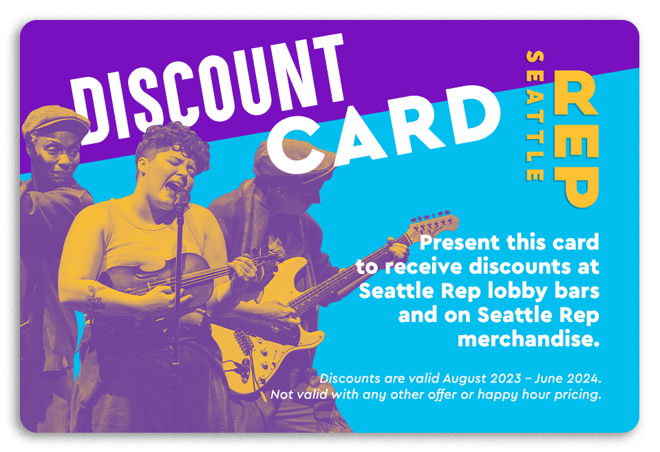 Subscriber Discounts | Seattle Rep