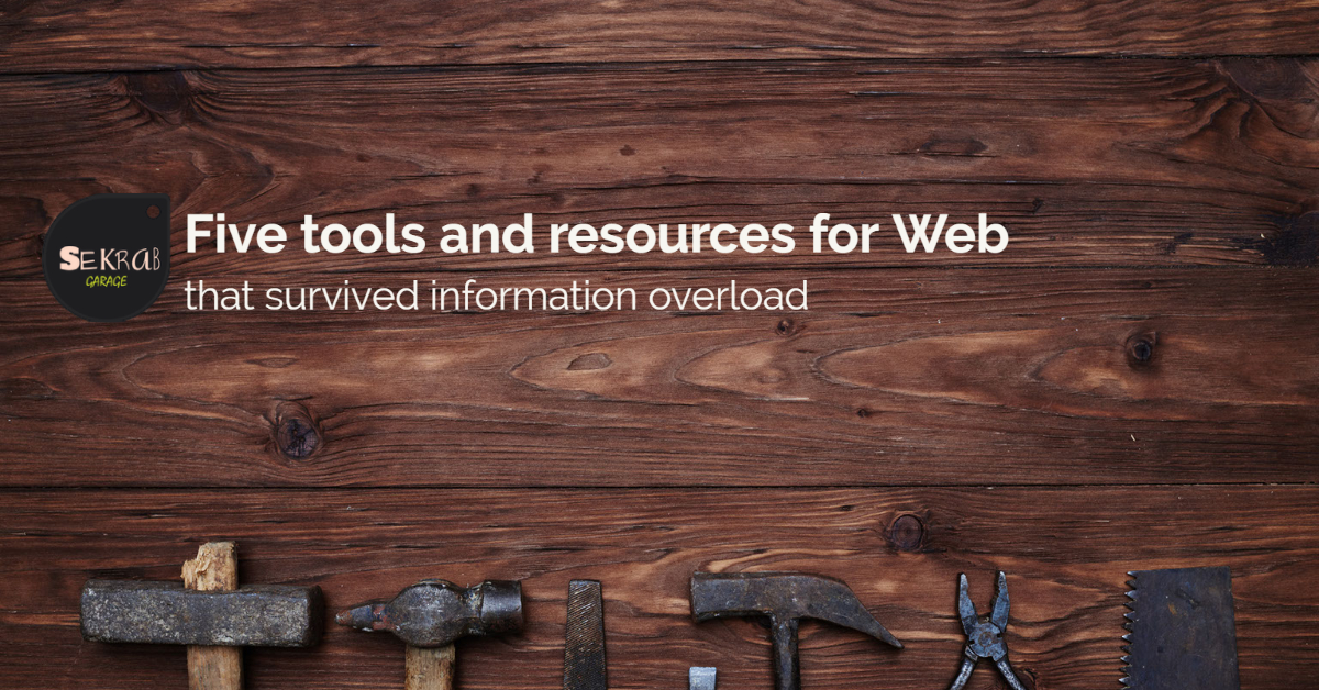 Five tools and resources for Web that survived information overload ...