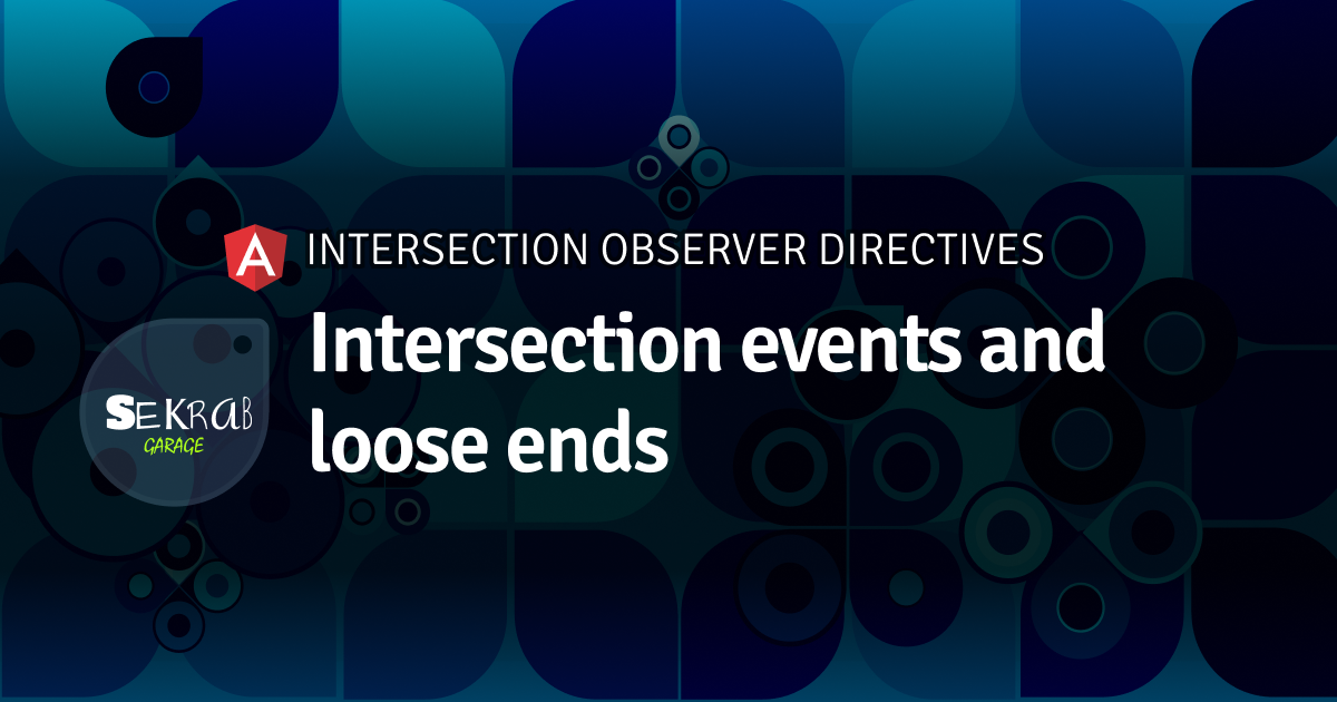 Intersection events and loose ends - Sekrab Garage