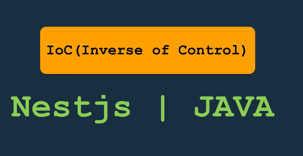 Nestjs, JAVA vì sao chúng ta phải cần IoC (Inverse of Control)