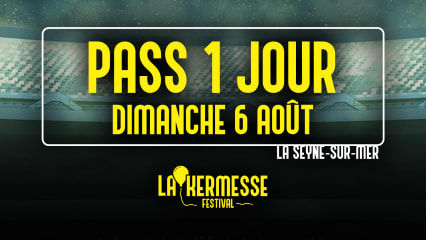 🎫 La Kermesse Festival - LA SEYNE-SUR-MER | Billetterie Shotgun