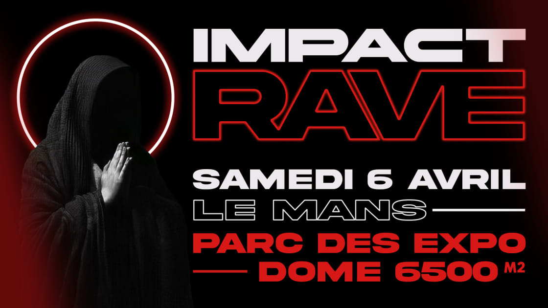 Impact Rave : Le Dôme, Le Mans · Billets Shotgun