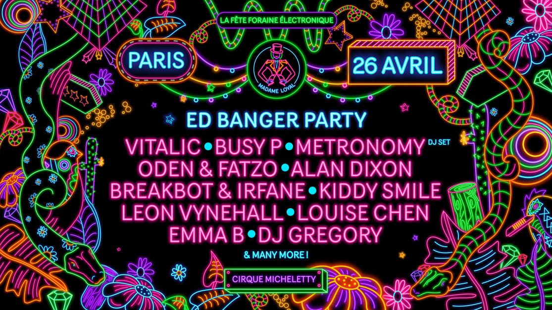 Ed Banger Party @ Madame Loyal : Vitalic, Oden&Fatzo, Busy P, Villeneuve-La-Garenne · Billets ...