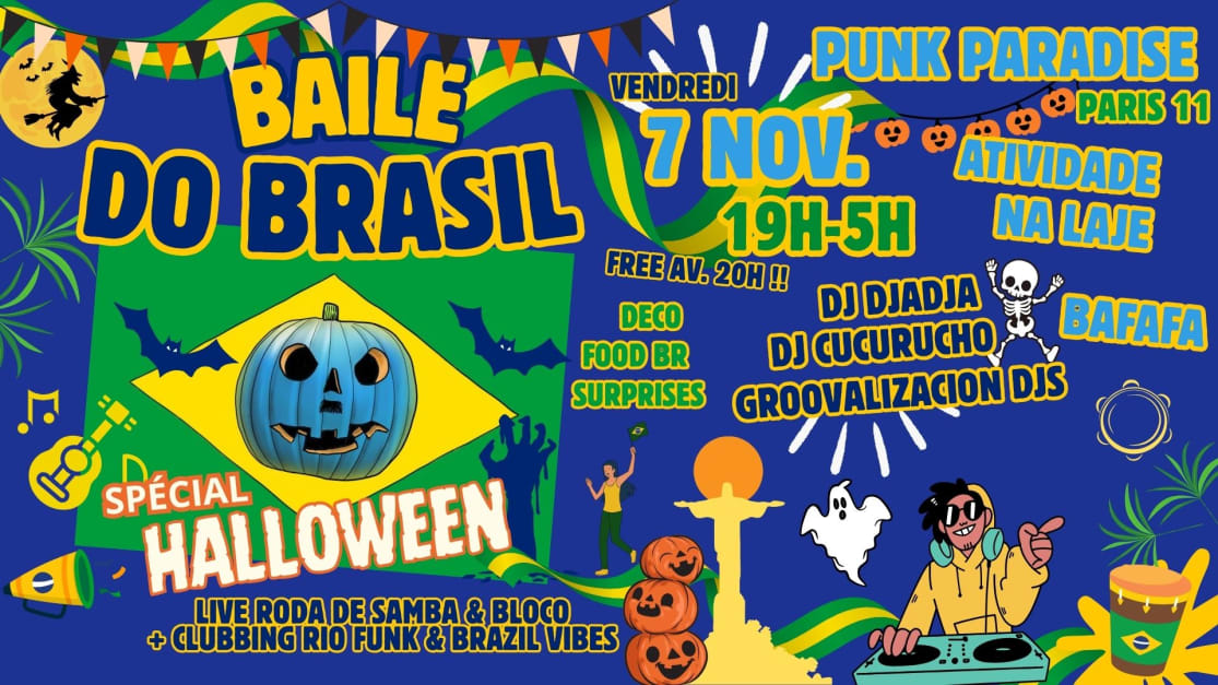 Baile Do Brasil Spécial Halloween - Samba, Bloco, Djs, Déco, Paris ...