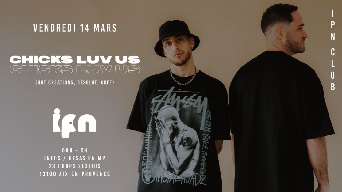 Ipn X Chicks Luv Us, Aix-En-Provence · Shotgun Tickets