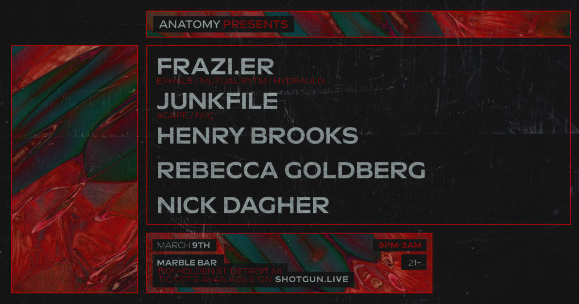 Anatomy Presents: Frazi.Er (Exhale / Mutual Rytm) + More, Detroit ...