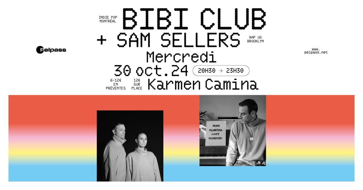 Bibi Club + Sam Sellers // 30.10.24 - Karmen Camina, Strasbourg ...