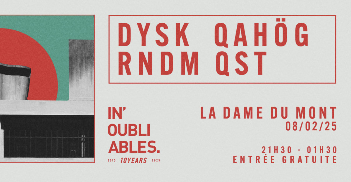 In'oubliables 10 Years #1 - La Dame Du Mont, Marseille · Shotgun Tickets