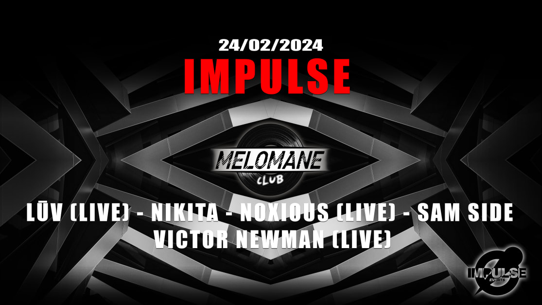 Impulse W/ Luv – Nikita – Noxious – Victor Newman – Sam Side, Montpellier · Shotgun Tickets