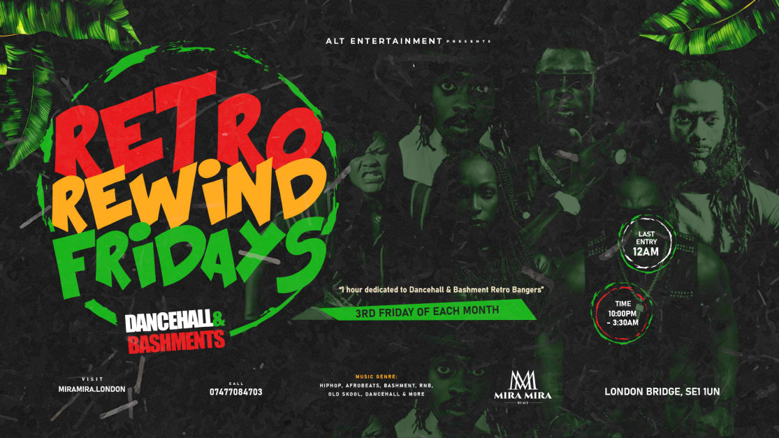 Retro Rewind Fridays ~ Mira Mira #Dancehallbashementedition, London ...