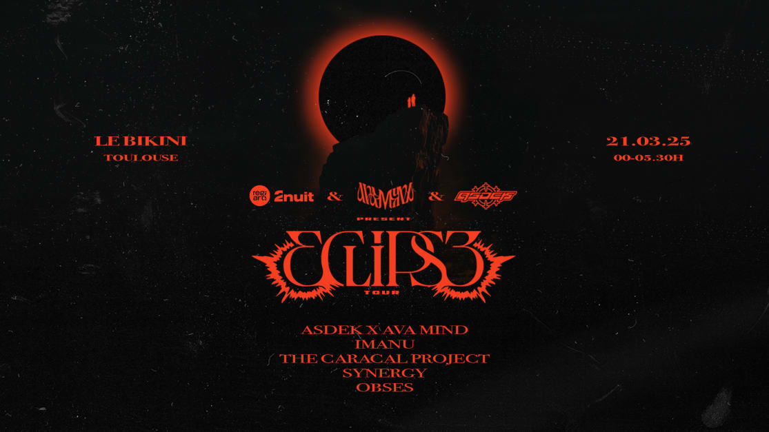 Asdek X Ava Mind Presents. Eclipse, Ramonville-Saint-Agne · Billets Shotgun