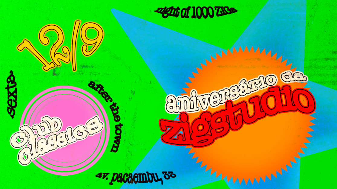 Aniversário Da Zigstudio: Night Of 1000 Zigs Pt.1 Sex 12/9, São Paulo ...
