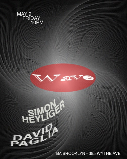 Wave: David Paglia + Simon Heyliger, Brooklyn, New York · Shotgun Tickets