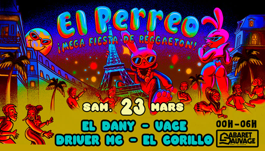El Perreo ¡ Mega Fiesta De Reggaeton ! 23 Mars 2024, Paris · Billets ...