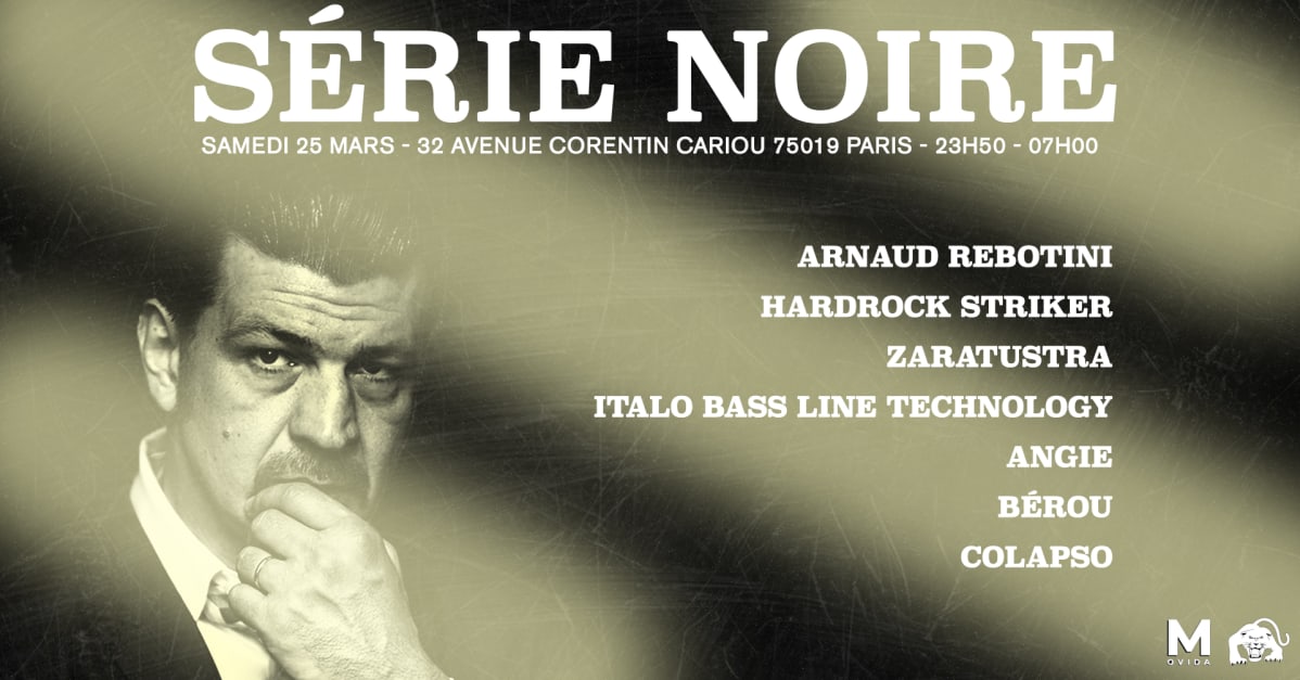 Série Noire W/ Arnaud Rebotini, Hardrock Striker, Zaratustra, Paris · Billets Shotgun