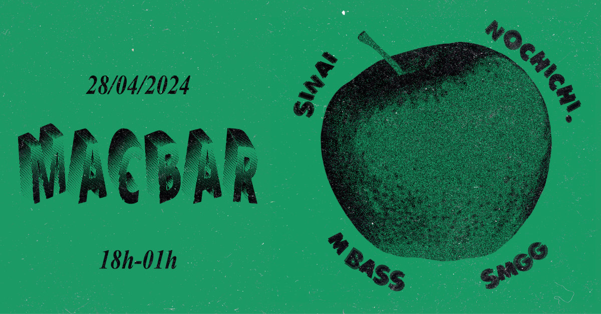Macbar With Nochichi. • Sinai • M Bass • Supermarchégogo, Lyon ...