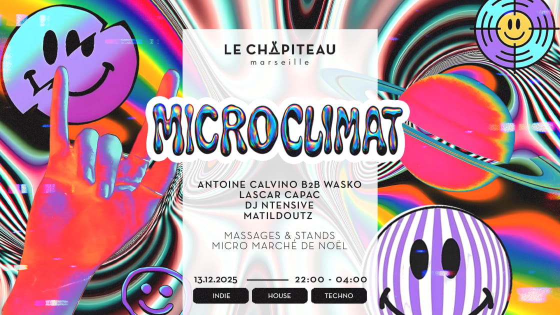 Microclimat W/Antoine Calvino B2b Wasko, Lascar Capac, ..., Marseille ...