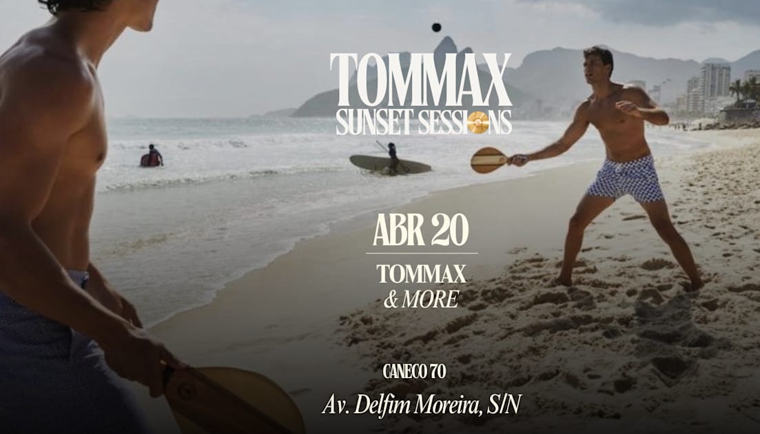 Tommax Sunset Sessions - Leblon - 20 Abril, Leblon · Ingressos Shotgun