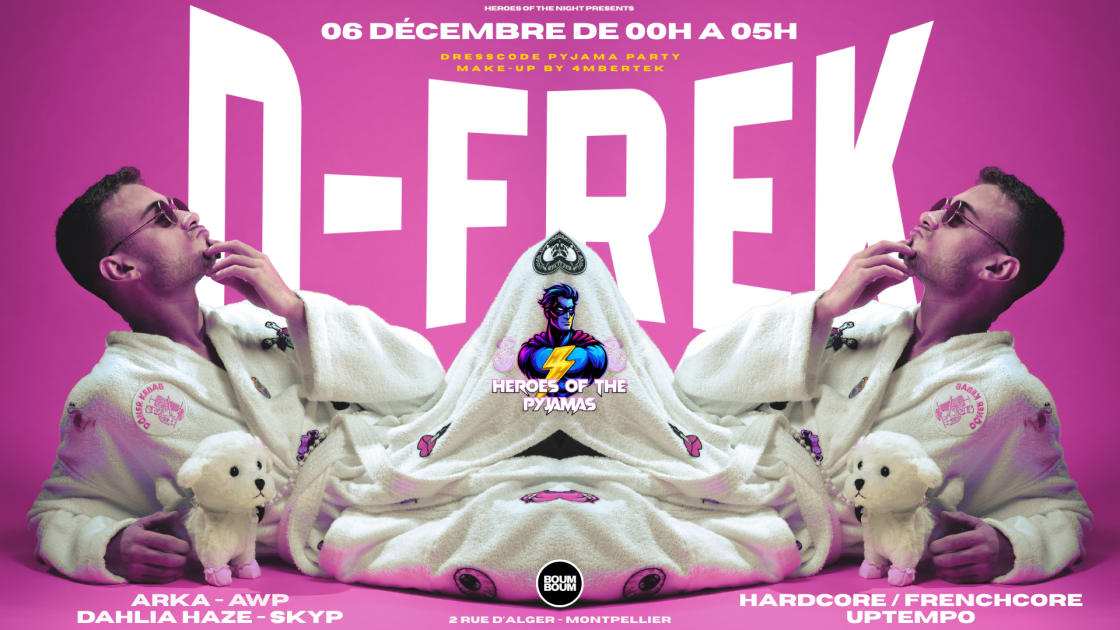 Heroes Of The Pyjamas Invite D-Frek, Montpellier · Billets Shotgun