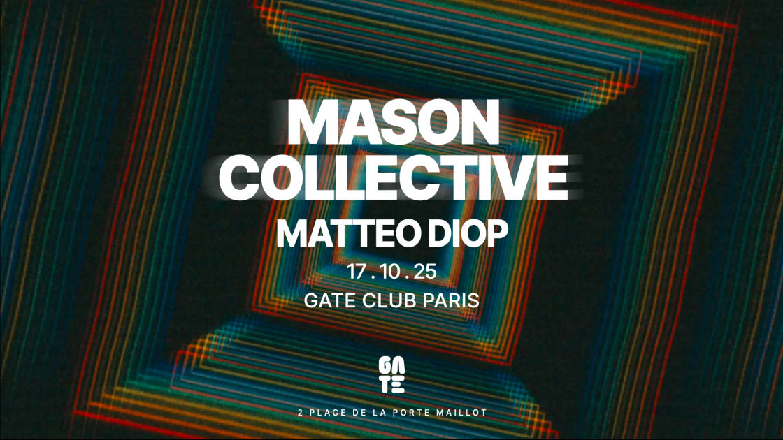 Mason Collective X Matteo Diop At Gate Club Paris, Paris · Tickets de ...