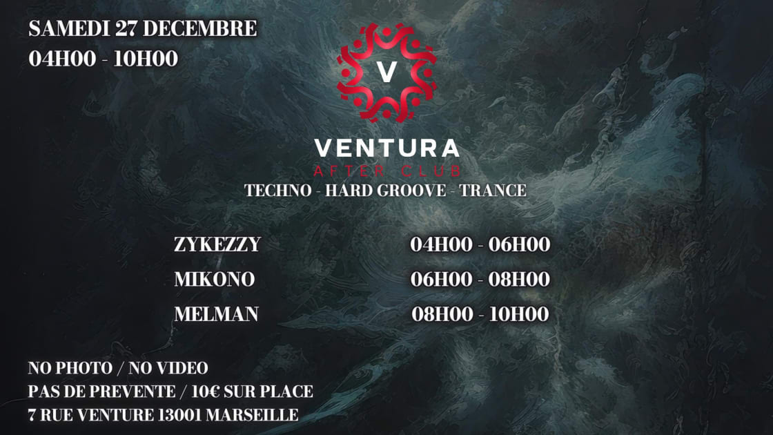 Ventura After Techno W/ Zykezzy, Mikono & Melman, Marseille · Billets ...
