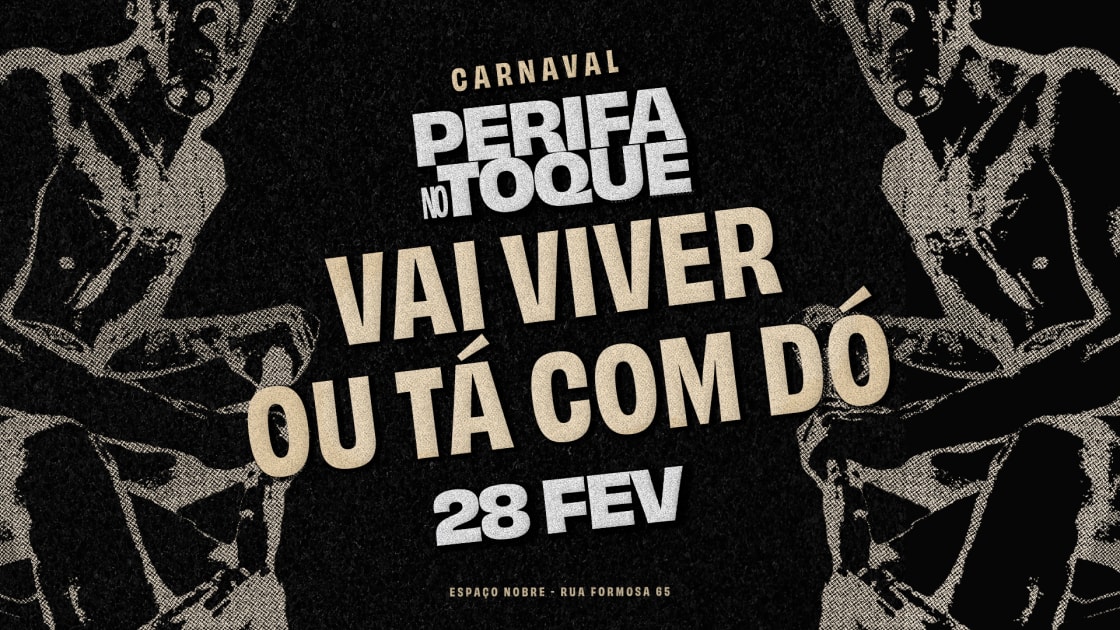 Perifa No Toque: Vai Viver Ou Tá Com Dó?, São Paulo · Ingressos Shotgun