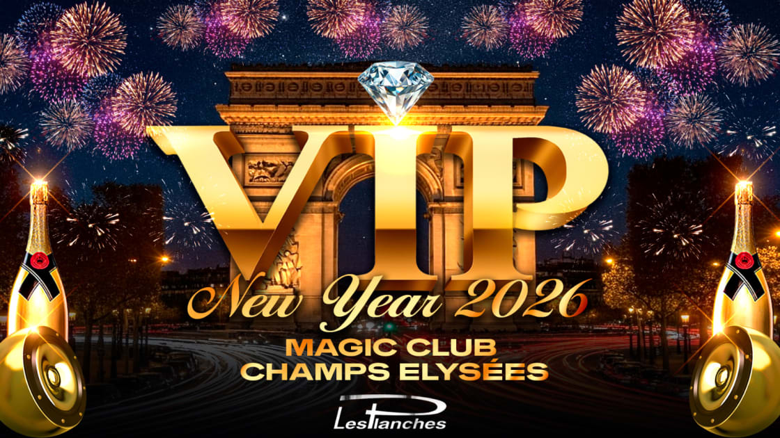 Reveillon Vip New Year 2026 Club Champs Elysées Feu Artifice, Paris ...