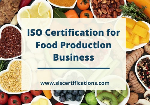 ISO Certification for Food Products | Food Production Organizations
