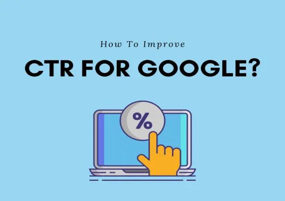 4 Effective Ways to Improve the CTR for Google