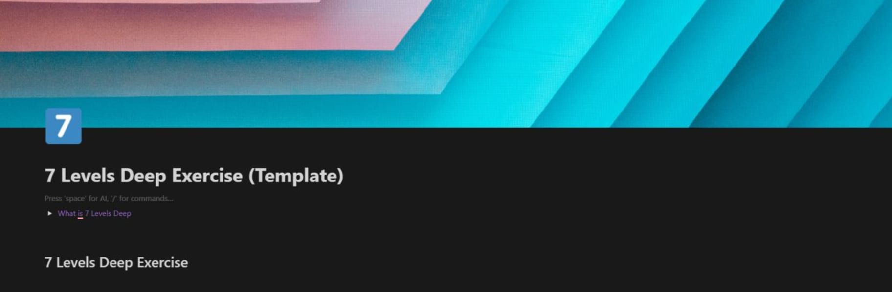 7 Levels Deep| Prototion | Get Notion Template