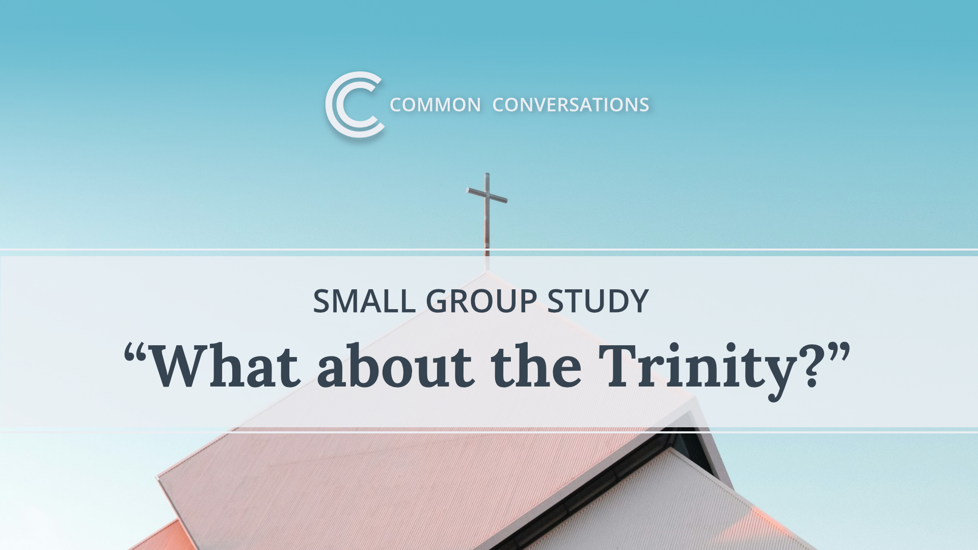 What about the Trinity? Small Group Curriculum Mormon Evangelism