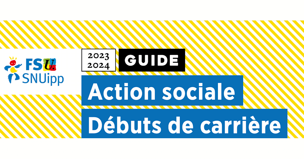 Guide de la FSU-SNUipp : Action sociale - Débuts de carrière - 2023 | FSU-SNUipp 29